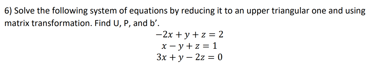 Solved 6) Solve the following system of equations by | Chegg.com