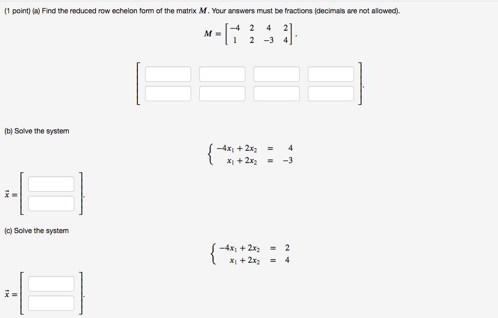 Solved (1 point) (a) Find the reduced row echelon form of | Chegg.com