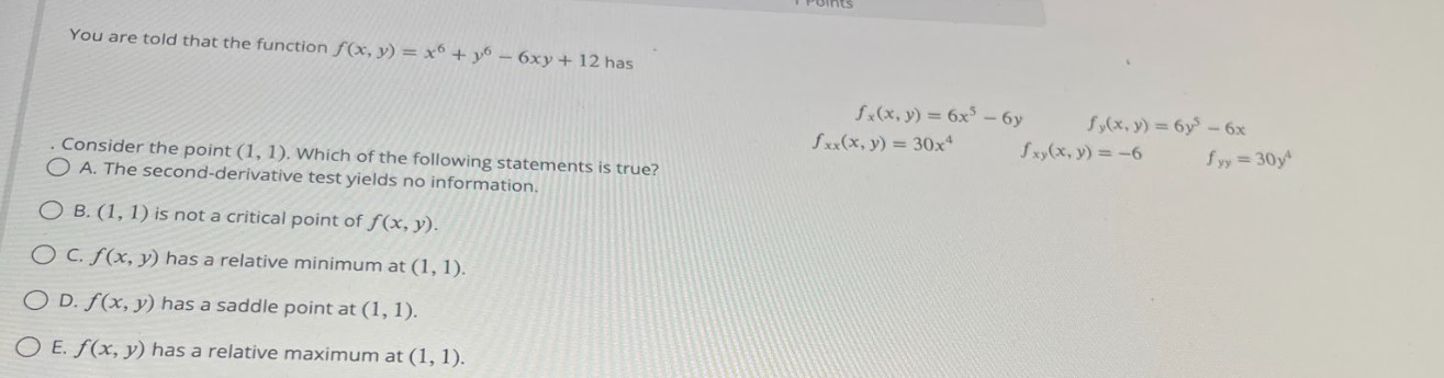 Solved You are told that the function f(x,y)=x6+y6−6xy+12 | Chegg.com