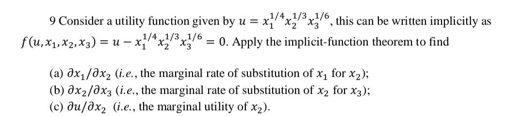 Solved 9 Consider a utility function given by | Chegg.com
