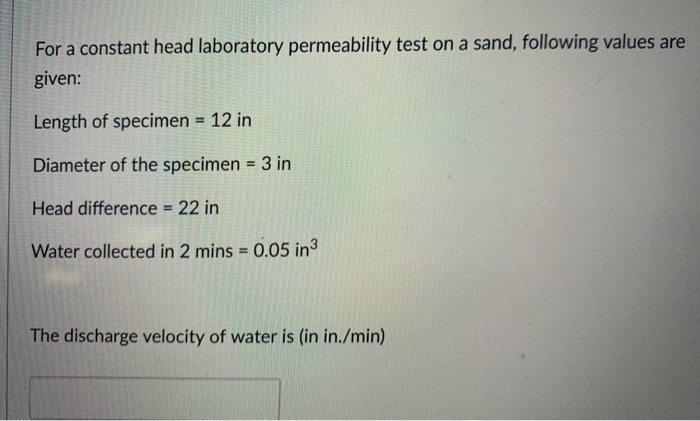 Solved For a constant head laboratory permeability test on a | Chegg.com