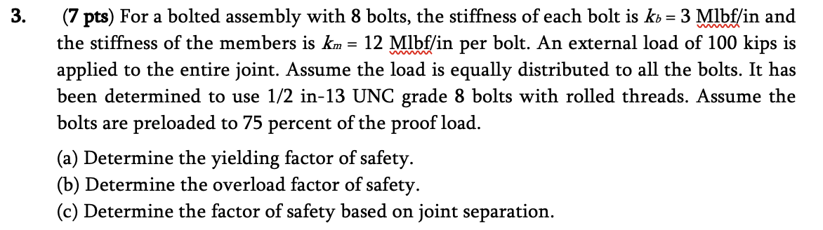 Solved (7 pts) For a bolted assembly with 8 bolts, the | Chegg.com