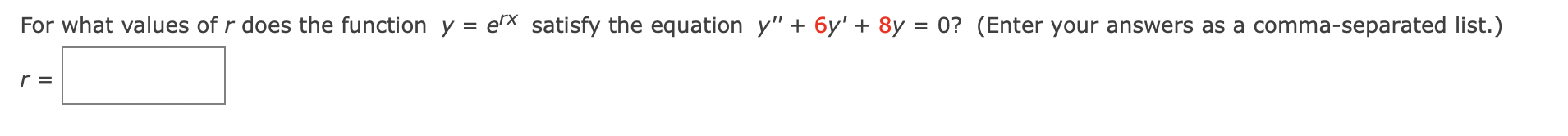 Solved For what values of r ﻿does the function y=erx | Chegg.com