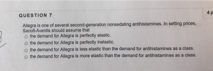 Solved 4 p QUESTION 7 Allegra is one of several | Chegg.com