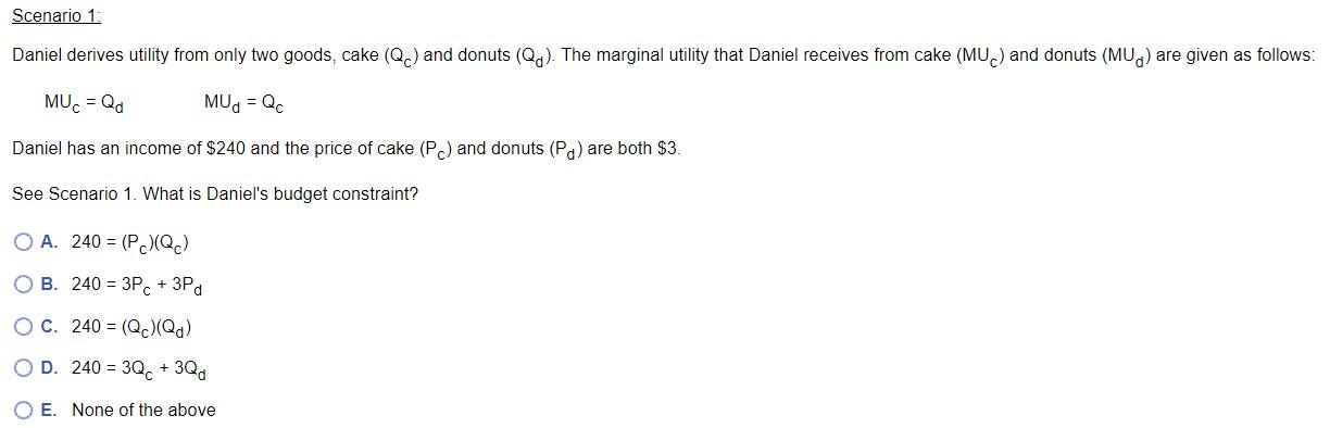 Solved Scenario 1 Daniel derives utility from only two | Chegg.com