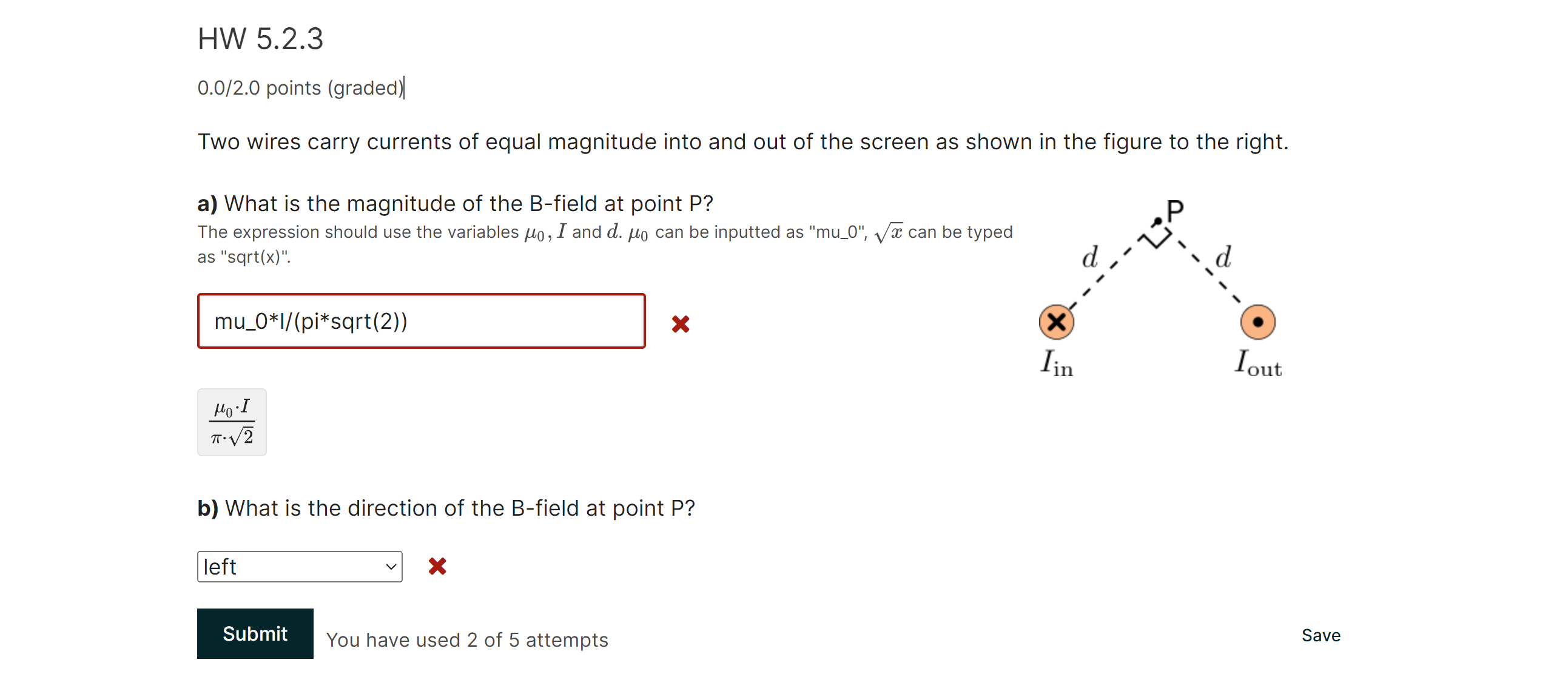 Solved HW 5.2.3 0.0/2.0 points (graded) Two wires carry | Chegg.com