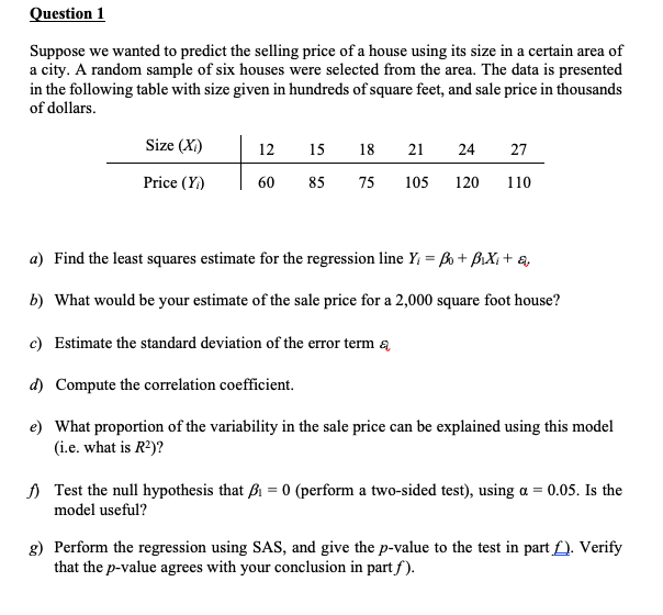 Solved Question 1 Suppose we wanted to predict the selling | Chegg.com Solved Question 1 Suppose we wanted to predict the selling | Chegg.com