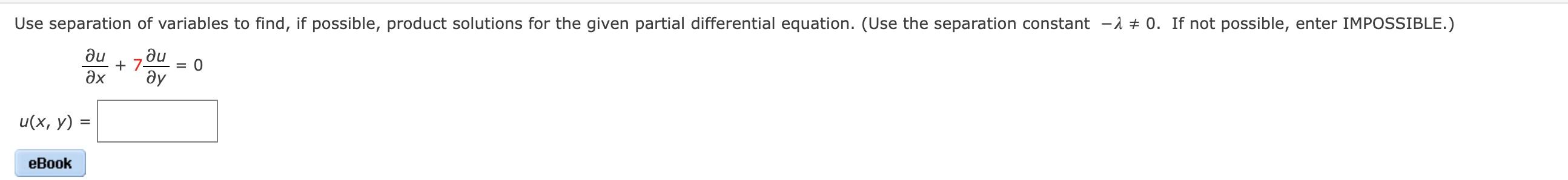 Solved Use separation of variables to find, if possible, | Chegg.com