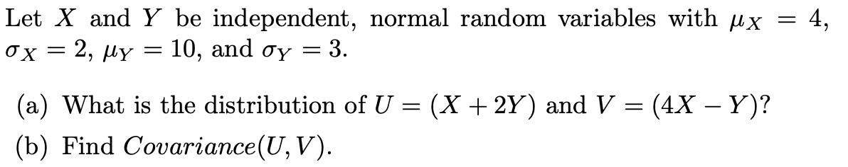 Solved Let X and Y be independent, normal random variables | Chegg.com