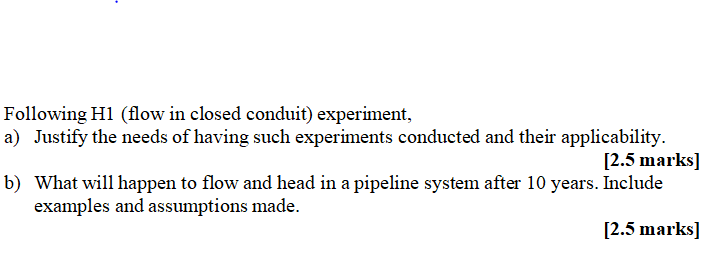 Solved Following H1 (flow in closed conduit) experiment, a) | Chegg.com