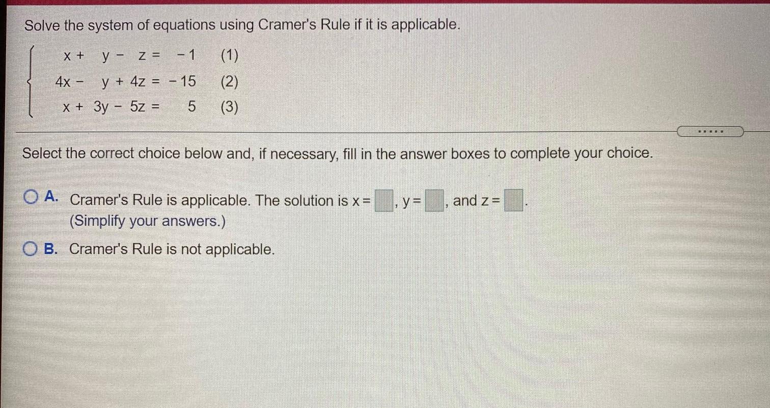 Solved Solve the system of equations using Cramer's Rule if | Chegg.com