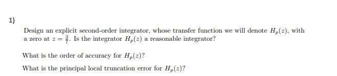 Solved 1) Design an explicit second-order integrator, whose | Chegg.com