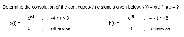 Solved Determine the convolution of the continuous-time | Chegg.com