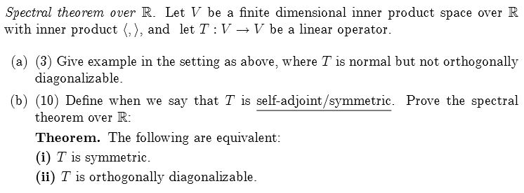 Solved Spectral theorem over R. Let V be a finite | Chegg.com