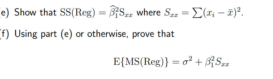 Solved e) Show that SS(Reg)=β12 Sxx where Sxx=∑(xi−xˉ)2. f) | Chegg.com