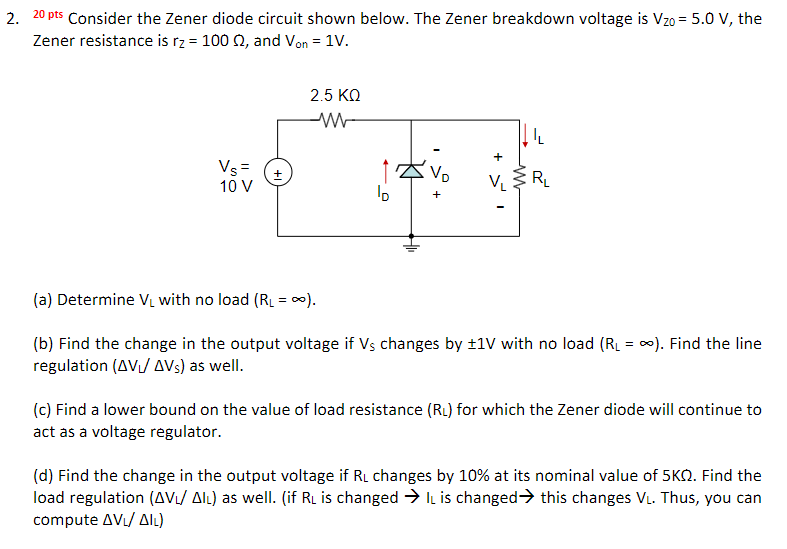 Solved 20 pts Consider the Zener diode circuit shown below. | Chegg.com Solved 20 pts Consider the Zener diode circuit shown below. | Chegg.com
