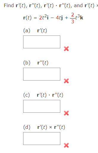 Solved Find r'(t), r''(t), r'(t) · r''(t), and r'(t) × | Chegg.com