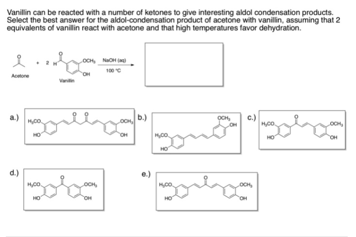 Solved Vanillin can be reacted with a number of ketones to | Chegg.com