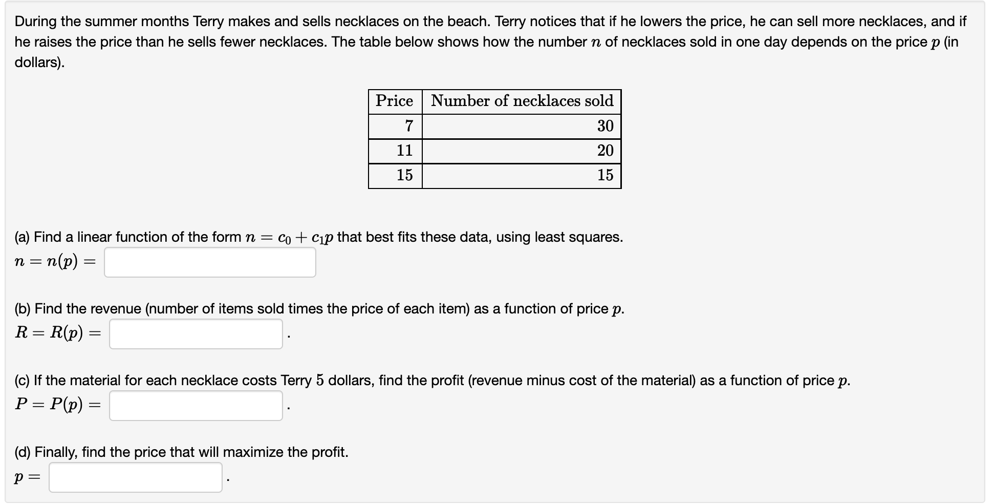 Solved During the summer months Terry makes and sells | Chegg.com Solved During the summer months Terry makes and sells | Chegg.com