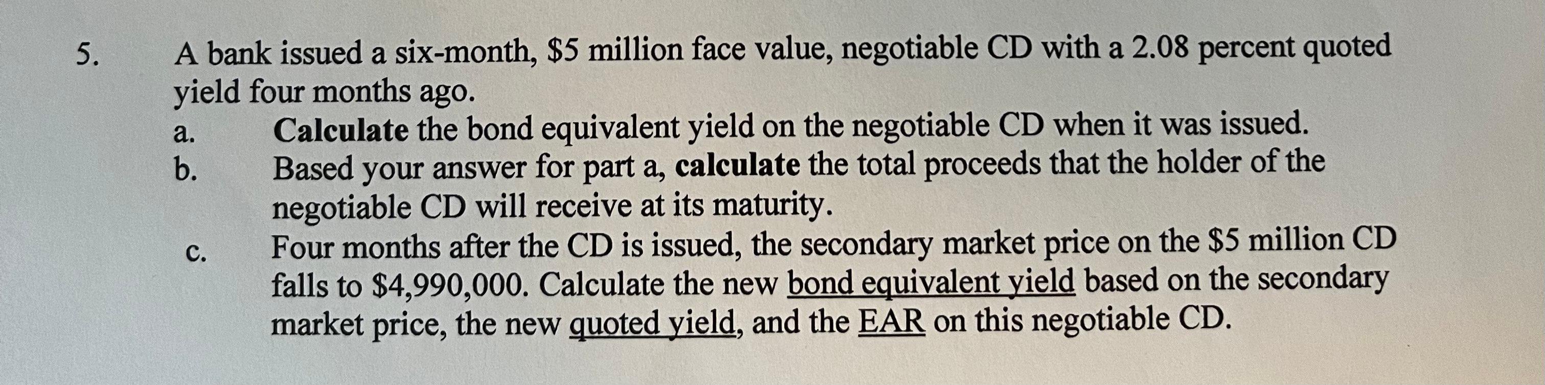 5. A bank issued a six-month, $5 million face value, | Chegg.com