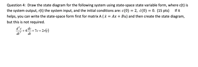 Solved Question 4: Draw the state diagram for the following | Chegg.com