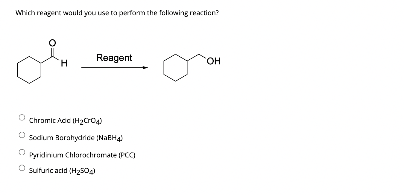 Solved Which reagent would you use to perform the following | Chegg.com