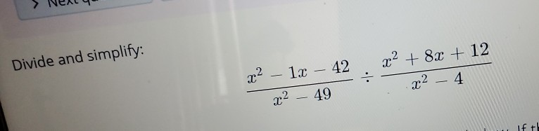 Solved > Nerea Divide and simplify: x2 + 8x + 12 x? - 12 - | Chegg.com