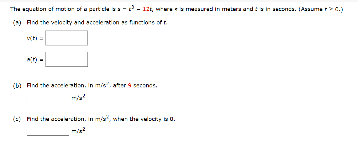 Solved The equation of motion of a particle is s=t3−12t, | Chegg.com