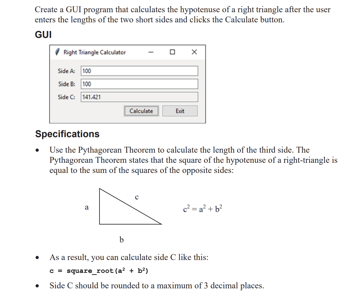 Solved Create a GUI program that calculates the hypotenuse | Chegg.com