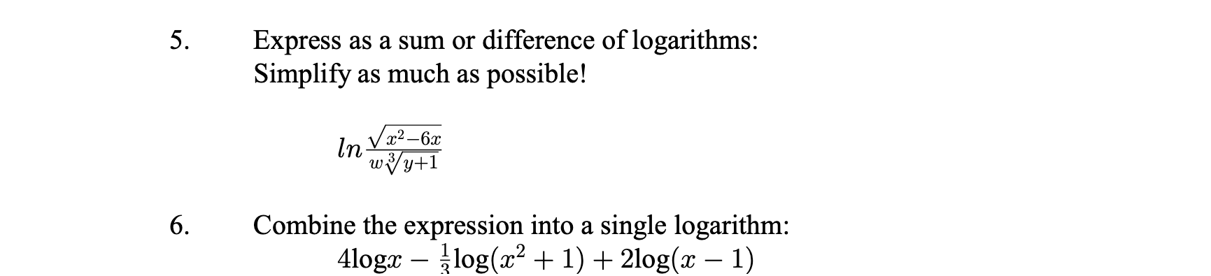 Solved 5. Express as a sum or difference of logarithms: | Chegg.com