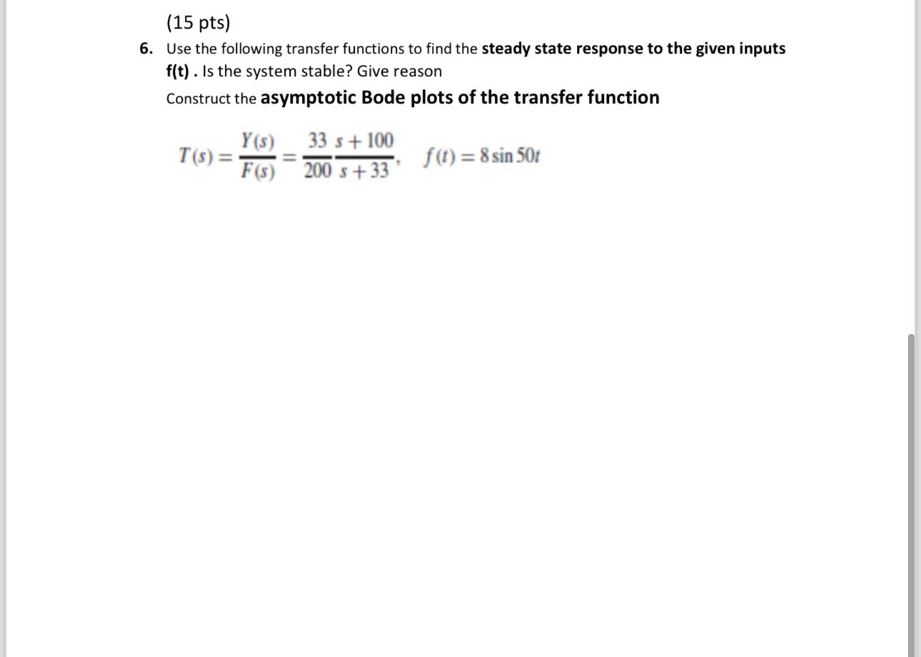Solved 6. Use the following transfer functions to find the | Chegg.com