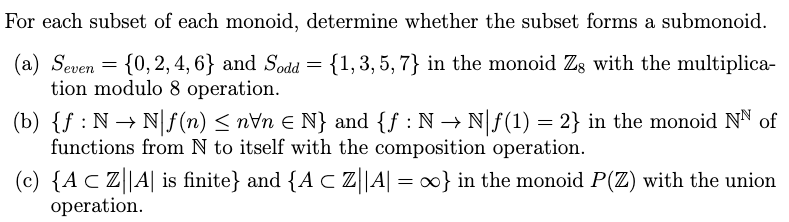 Solved For each subset of each monoid, determine whether the | Chegg.com