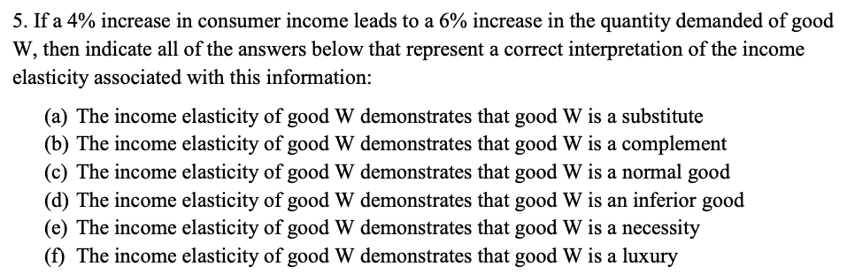 Solved 5. If a 4% increase in consumer income leads to a 6% | Chegg.com