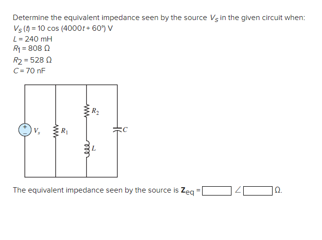 Solved Determine the equivalent impedance seen by the source | Chegg.com