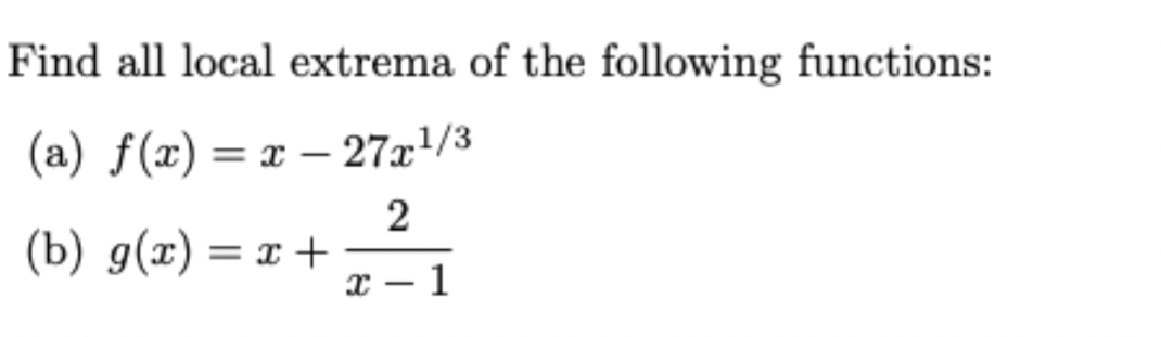 Solved Find All Local Extrema Of The Following Functions