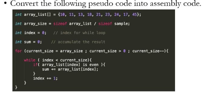 Solved • Convert the following pseudo code into assembly | Chegg.com