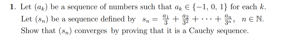 Solved 1. Let (ak) be a sequence of numbers such that ak | Chegg.com