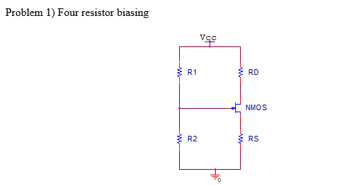 Solved Problem 1) Four resistor biasingVTN=2.2 V and Kn=40 | Chegg.com