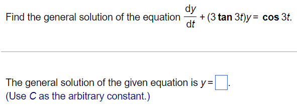 Solved dy Find the general solution of the equation +(3 tan | Chegg.com
