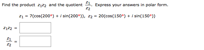 Solved Find the product z1z2 and the quotient z1 z2 . | Chegg.com