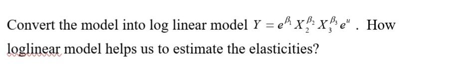 Solved Convert the model into log linear model | Chegg.com