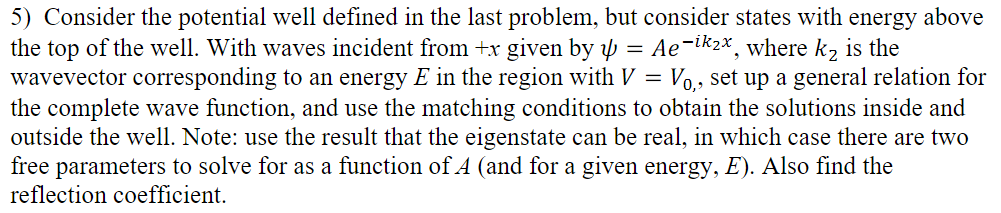 Solved 5) Consider the potential well defined in the last | Chegg.com