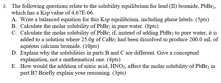 Solved 2. The following questions relate to the solubility | Chegg.com