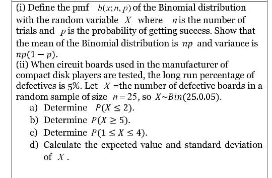 Solved (i) Define the pmf b(x; n, p) of the Binomial | Chegg.com