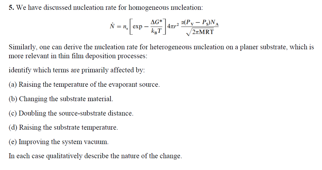 Solved 5. We have discussed nucleation rate for homogeneous | Chegg.com