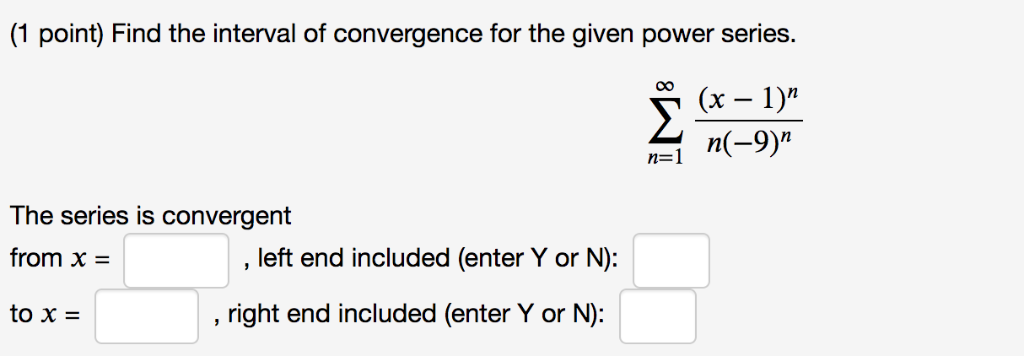Solved (1 point) Find the interval of convergence for the | Chegg.com