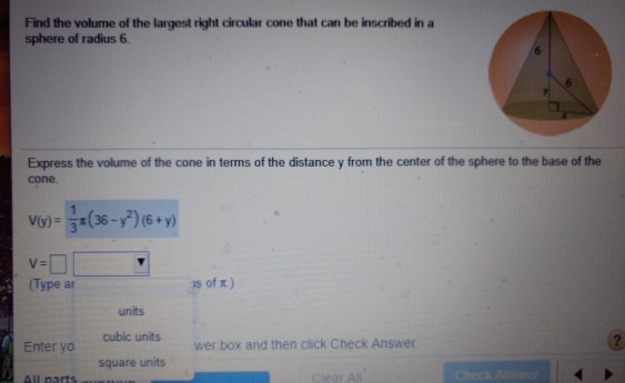 Solved Find the volume of the largest right circular cone | Chegg.com