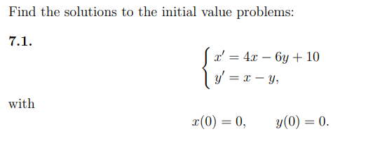 Solved Find the solutions to the initial value problems: | Chegg.com