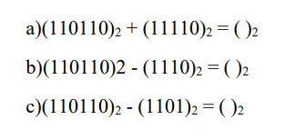 Solved (110110)2+(11110)2=()2(110110)2−(1110)2=()2(110110)2− | Chegg.com