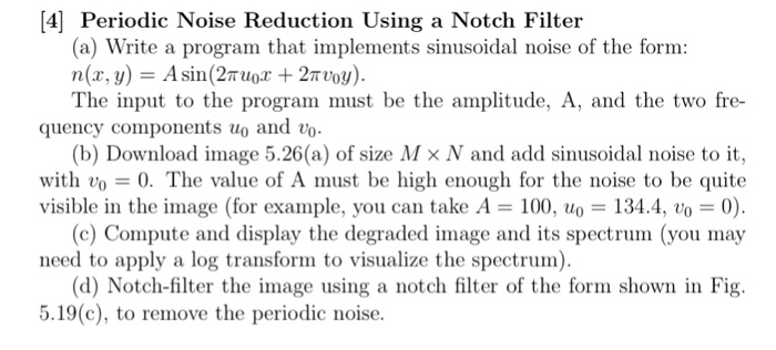 Solved [4] Periodic Noise Reduction Using a Notch Filter (a) | Chegg.com